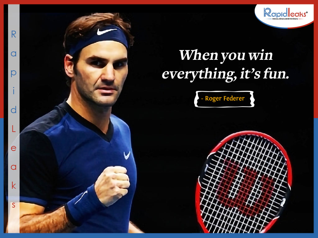 These Roger Federer Quotes Will Motivate For The Worst To Come