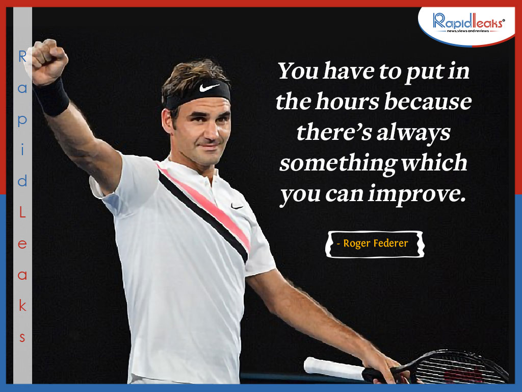 These Roger Federer Quotes Will Motivate For The Worst To Come