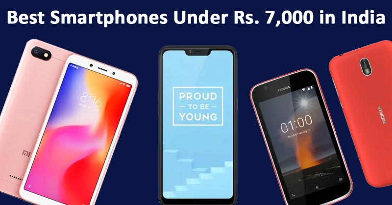 Best Smartphones Under Rs. 7,000 in India: From Realme C1 to Xiaomi ...