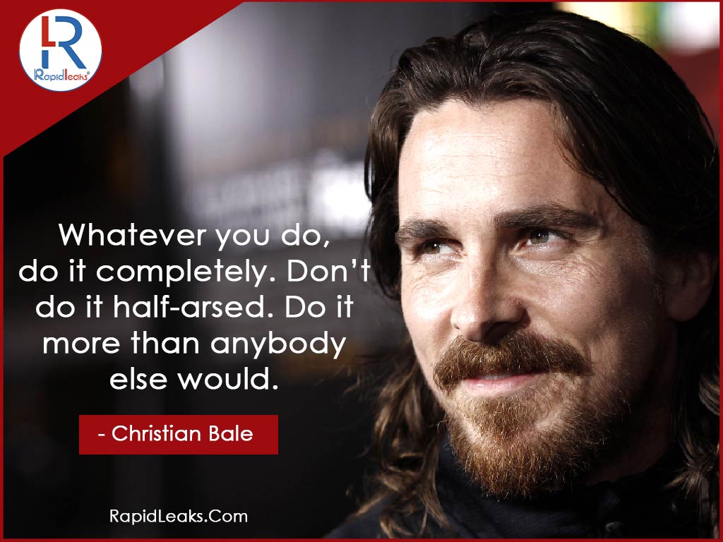 7 Best Christian Bale Quotes : Movie, Success & Life