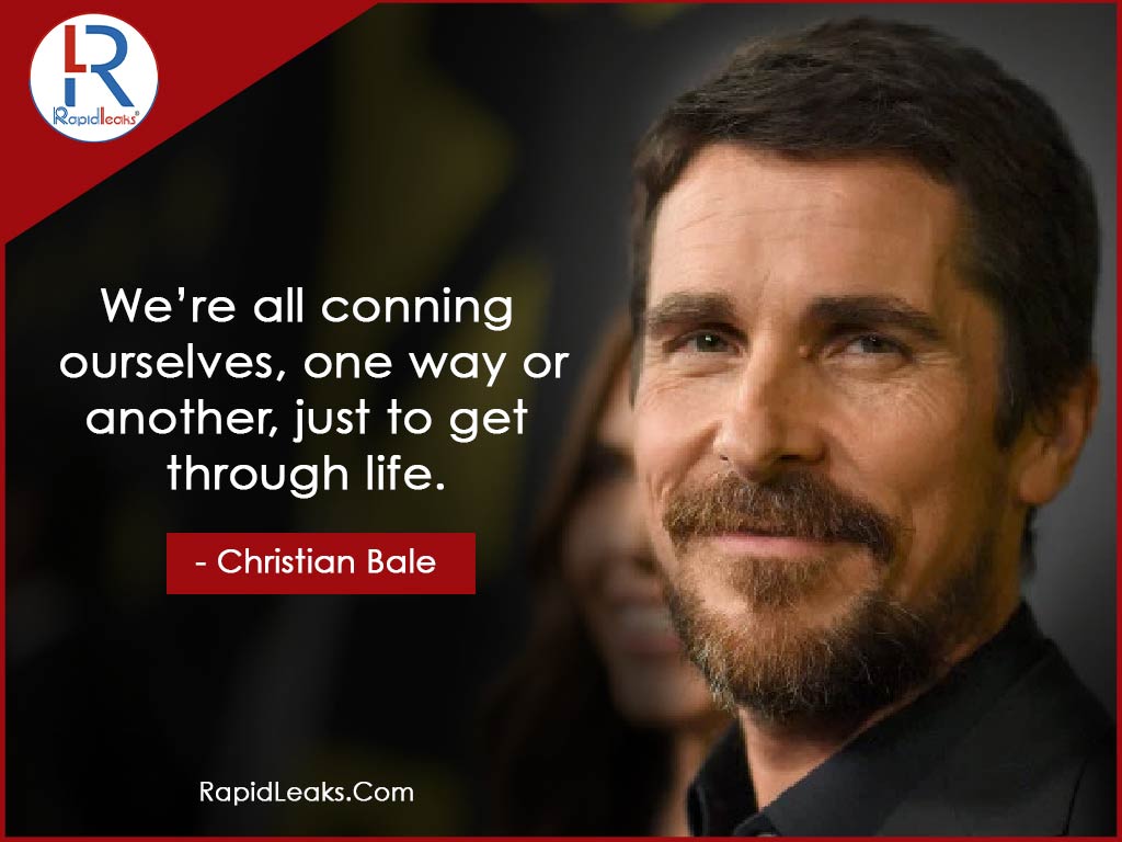 7 Best Christian Bale Quotes : Movie, Success & Life