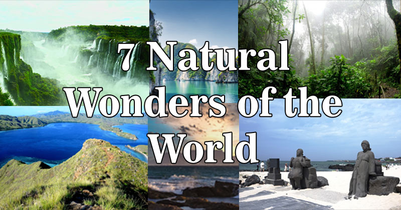 7 Natural Wonders of The World that Define the Beauty of Our Planet