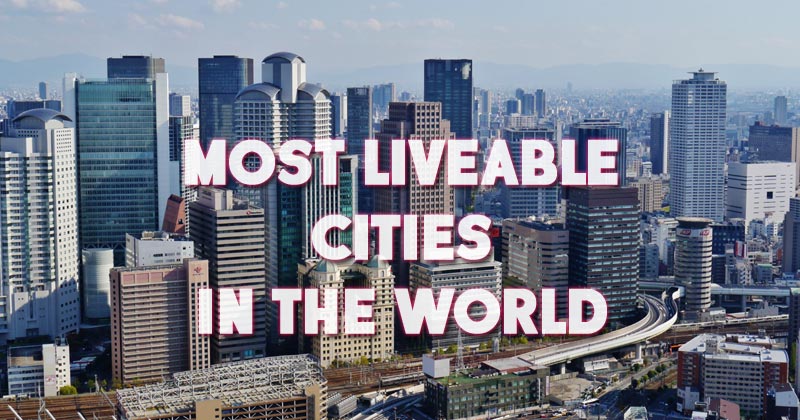 Top 10 Most Liveable Cities In The World In 2021