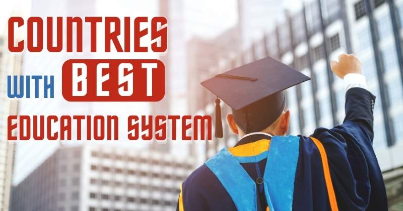 Best Education System in the World | Education Rankings by Country 2023