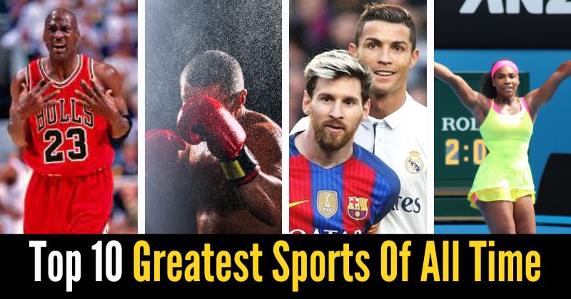 Top 10 Greatest Sports Of All Time - RapidLeaks
